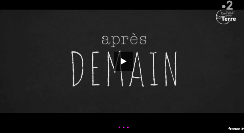 Après demain, le documentaire à (re)voir - GoodPlanet mag'