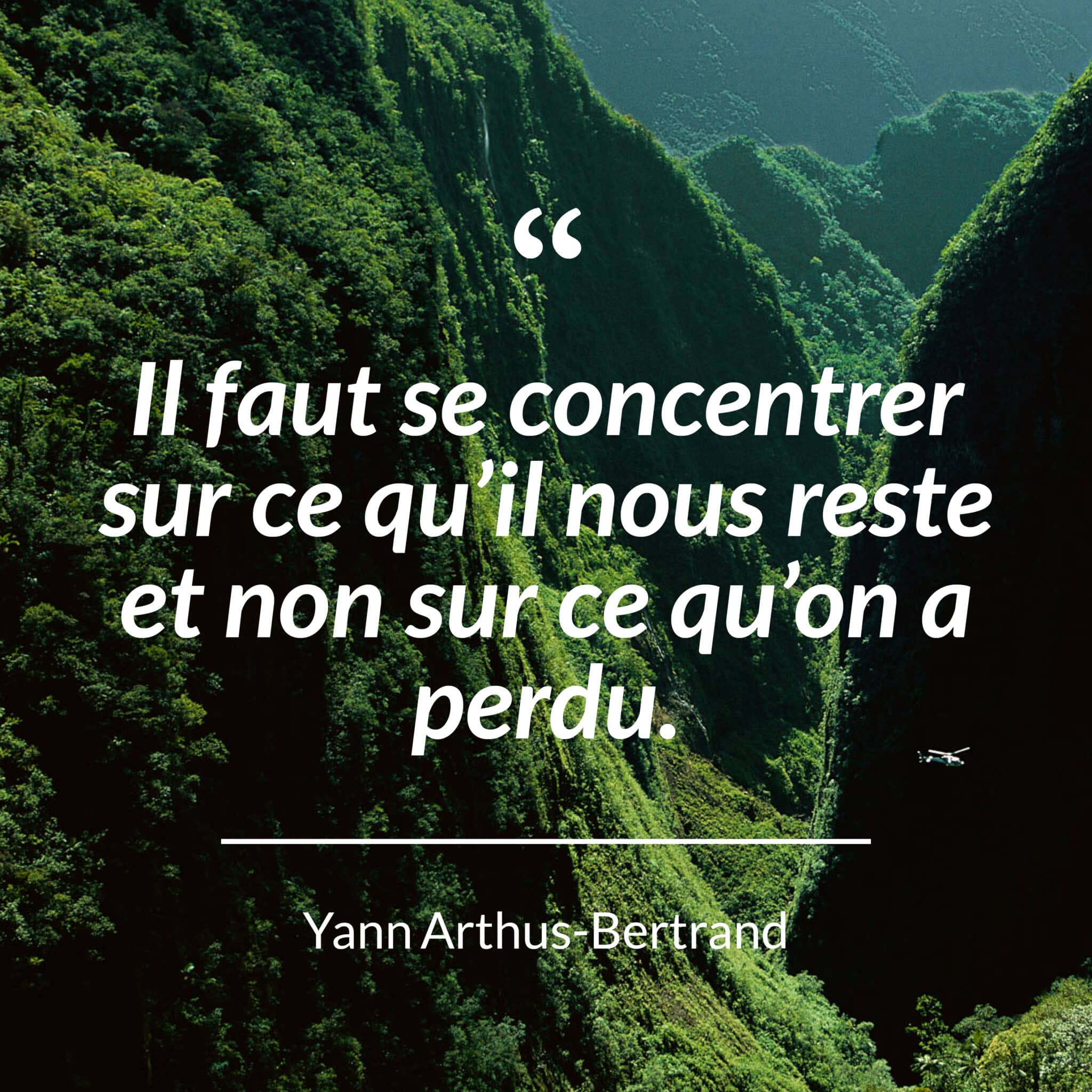 « Il faut se concentrer sur ce qu'il nous reste et non sur ce qu'on a ...
